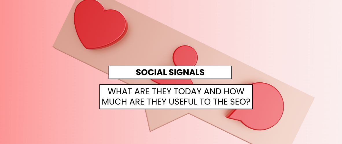 Social Signals and SEO: what are social signals and what they are used for