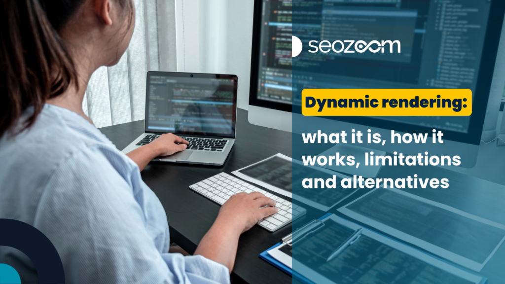 Dynamic rendering: definition, uses, benefits, and alternatives